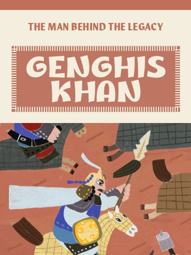 The Man Behind the Legacy: Genghis Khan