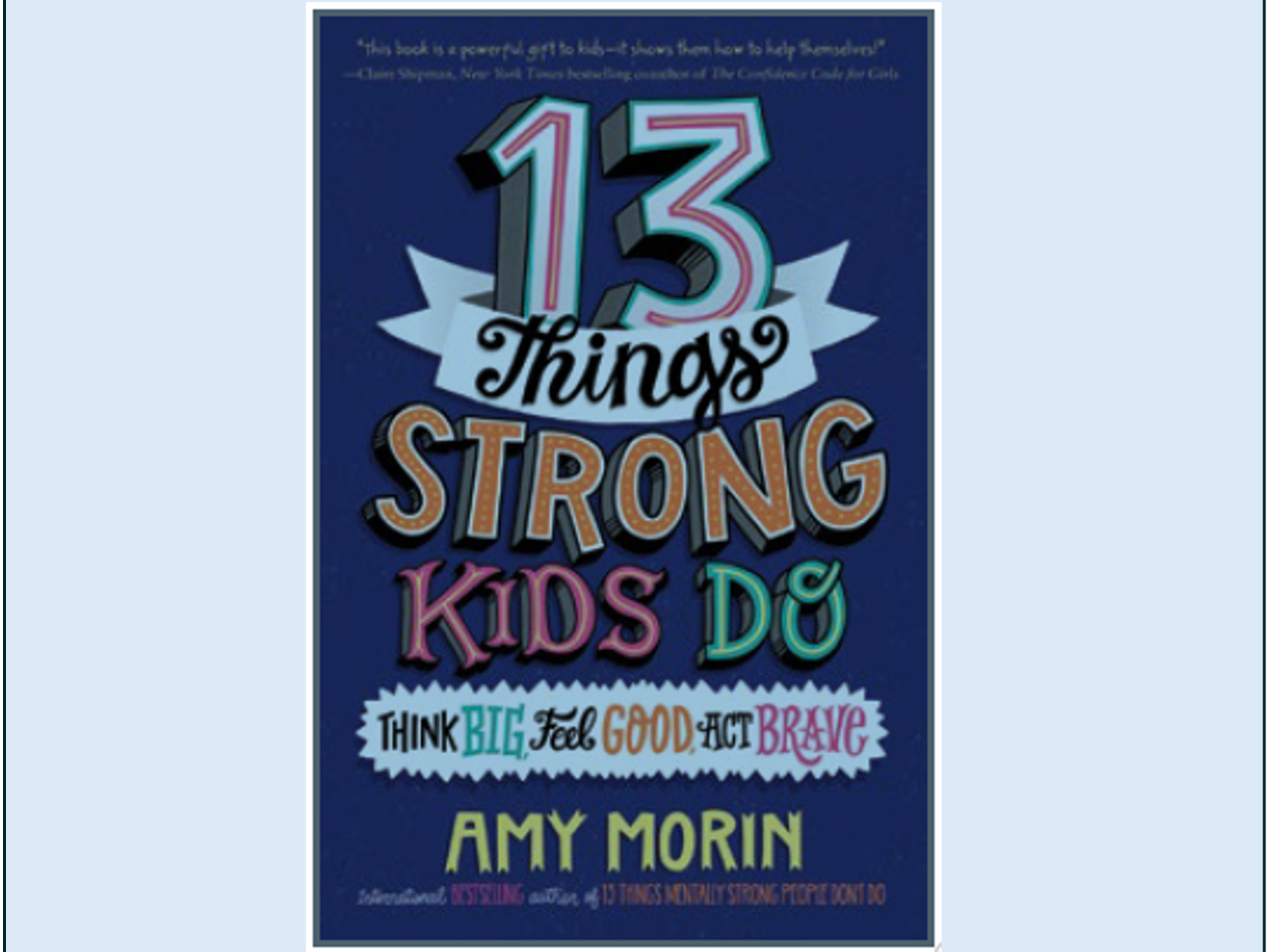 Book Review - 13 things strong kids do: think big, feel good, act brave ...