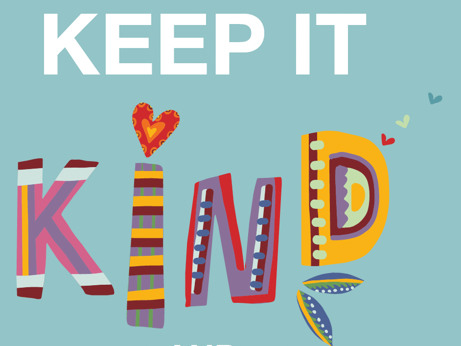 Keep it kind and carry on